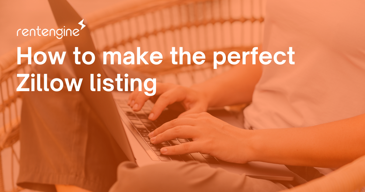 How to make the perfect Zillow listing | RentEngine